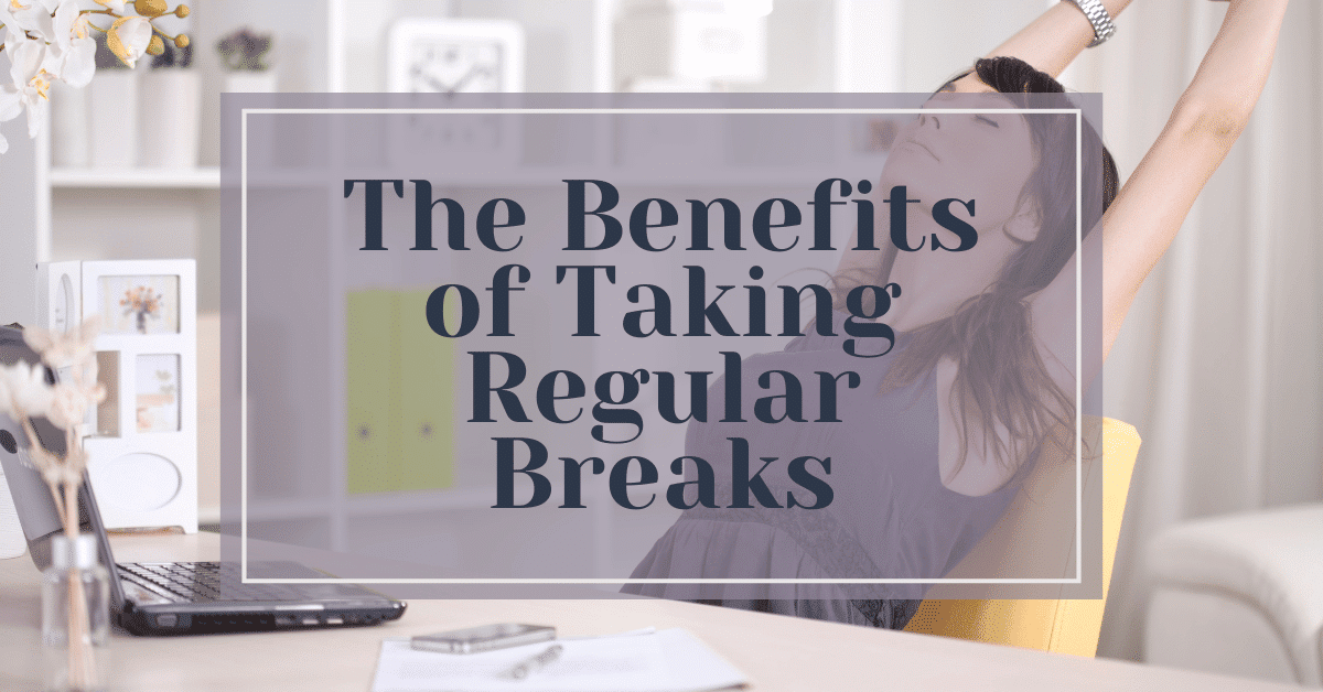 The Benefits of Taking Breaks: How Short Pauses Boost Focus